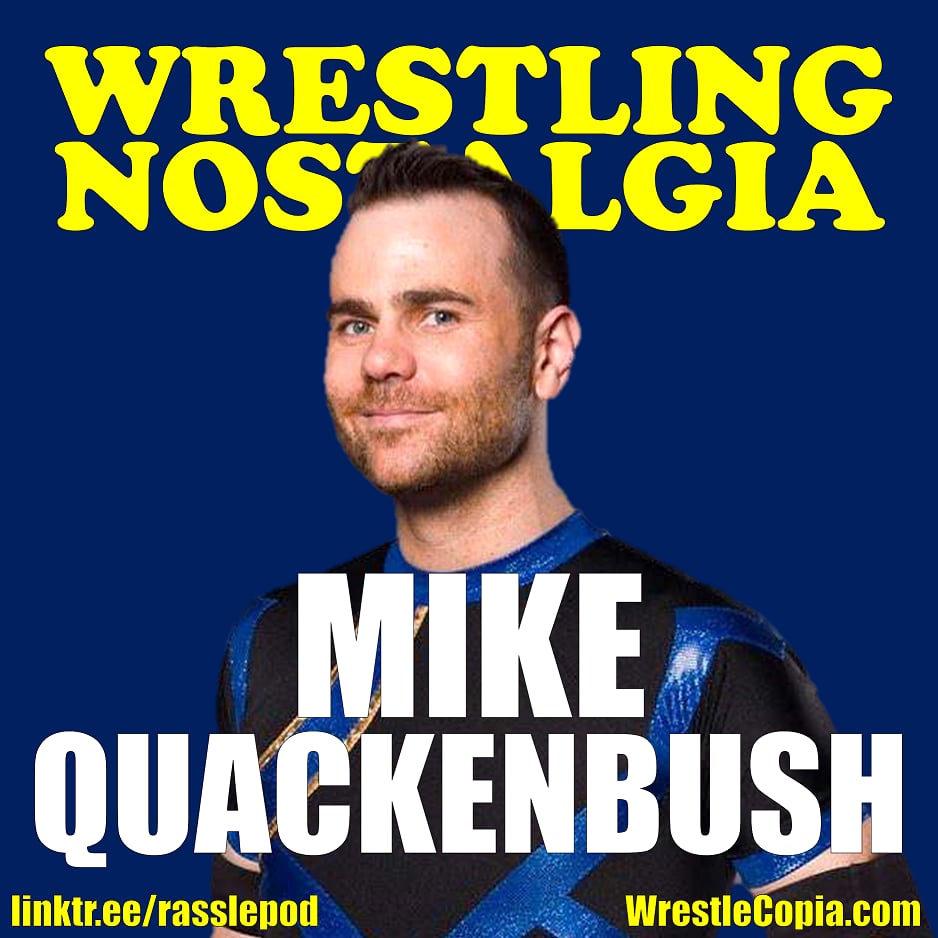 Wrestling Nostalgia #237 | Featuring Mike Quackenbush – WrestleCopia.com