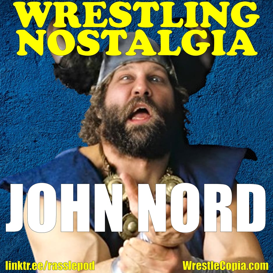 Wrestling Nostalgia #259 / Featuring John Nord – WrestleCopia.com