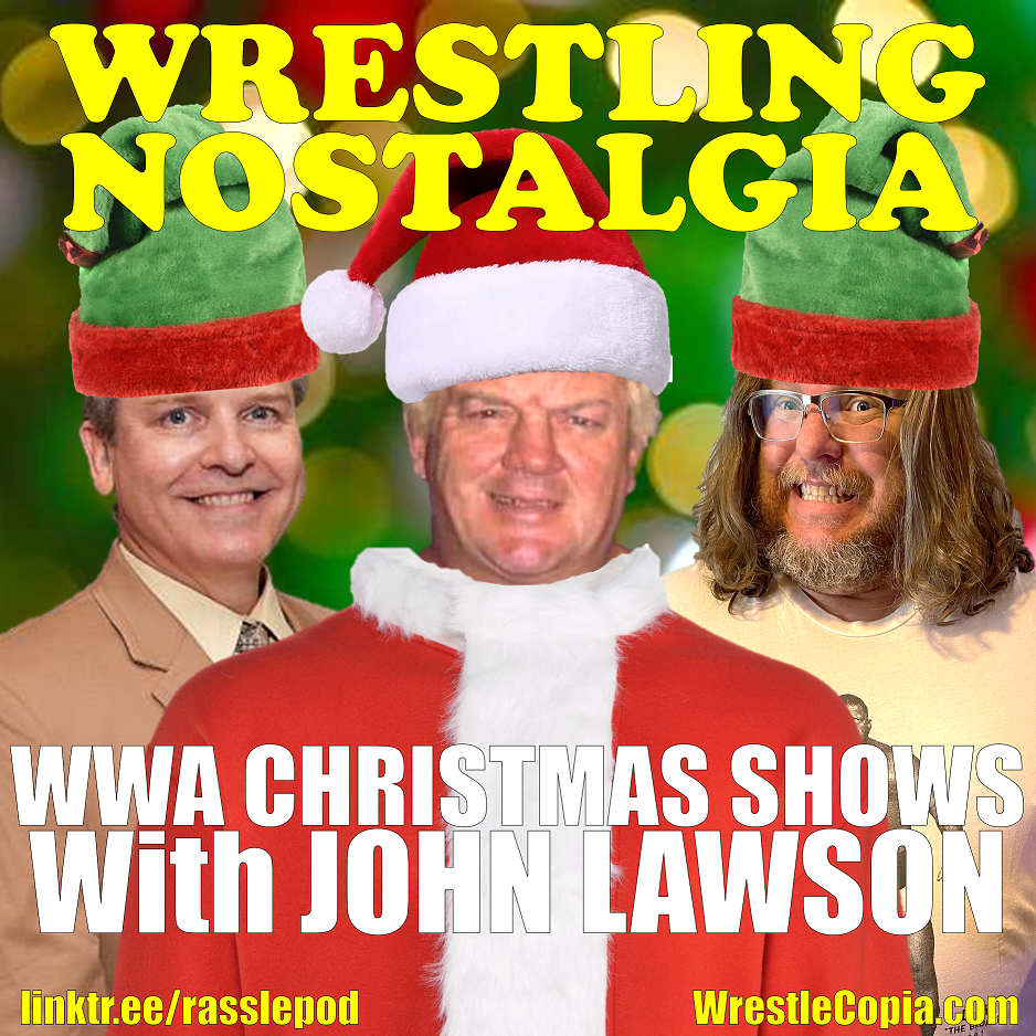 Wrestling Nostalgia #270 / Talking WWA Christmas Shows – WrestleCopia.com